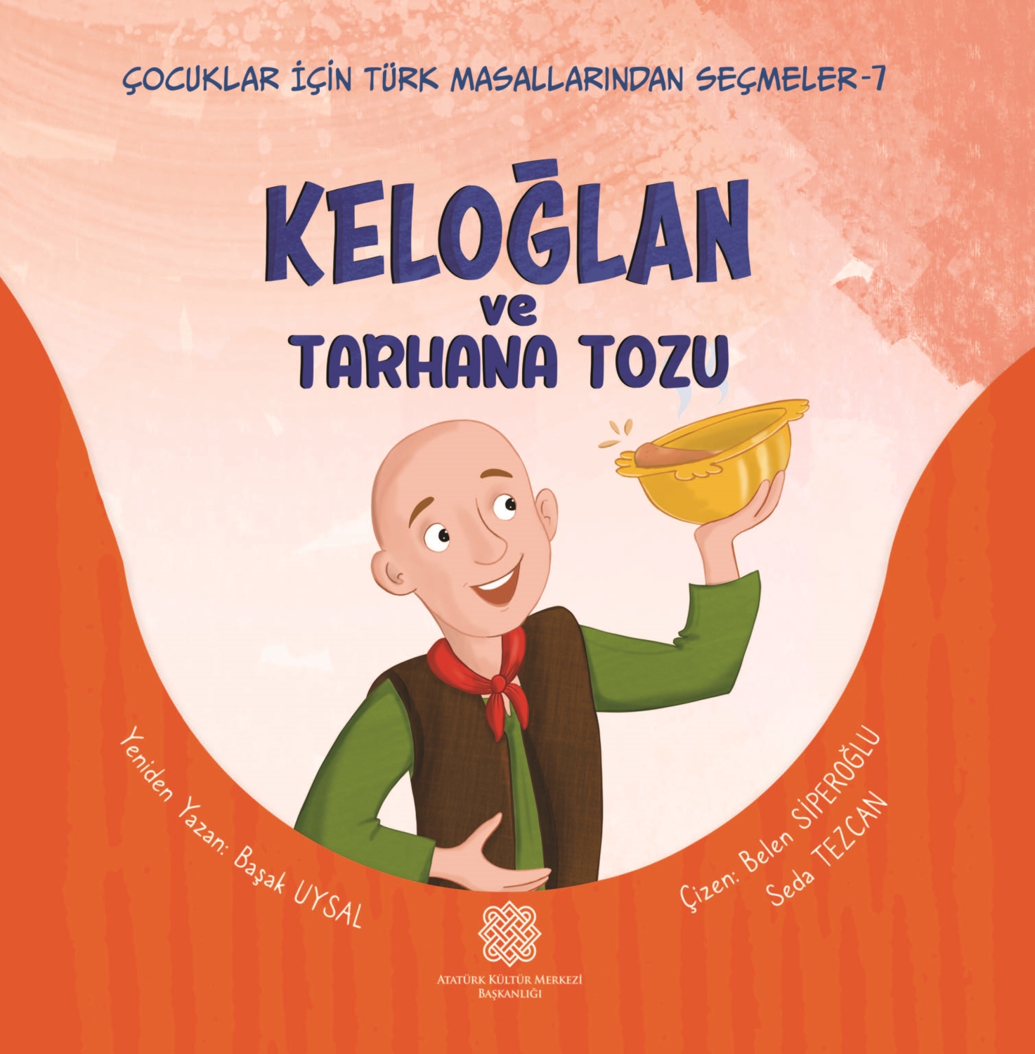 KELOĞLAN AND TARHANA SOUP – Atatürk Kültür Merkezi Başkanlığı